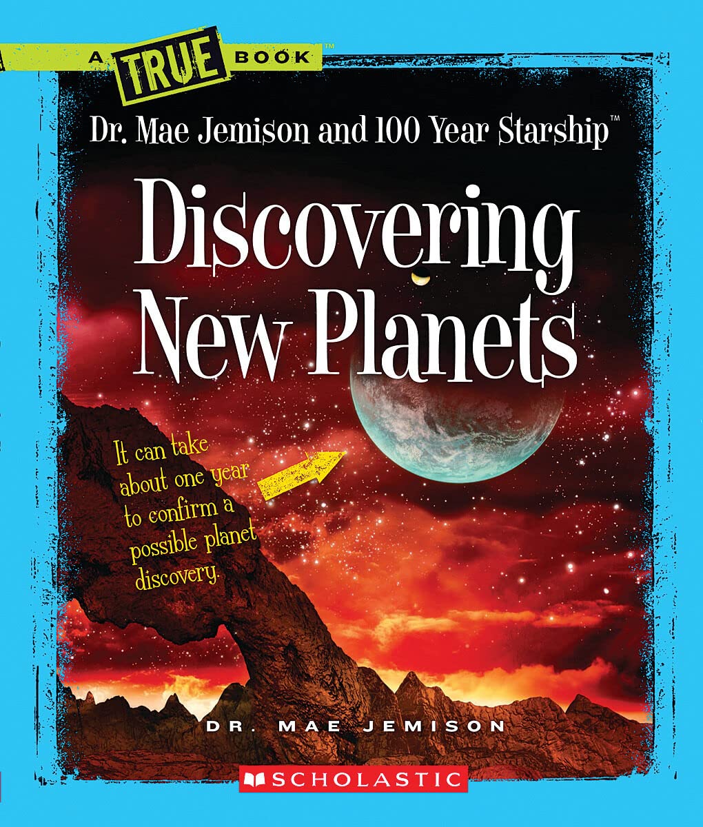 Discovering New Planets (A True Book: Dr. Mae Jemison and 100 Year ...