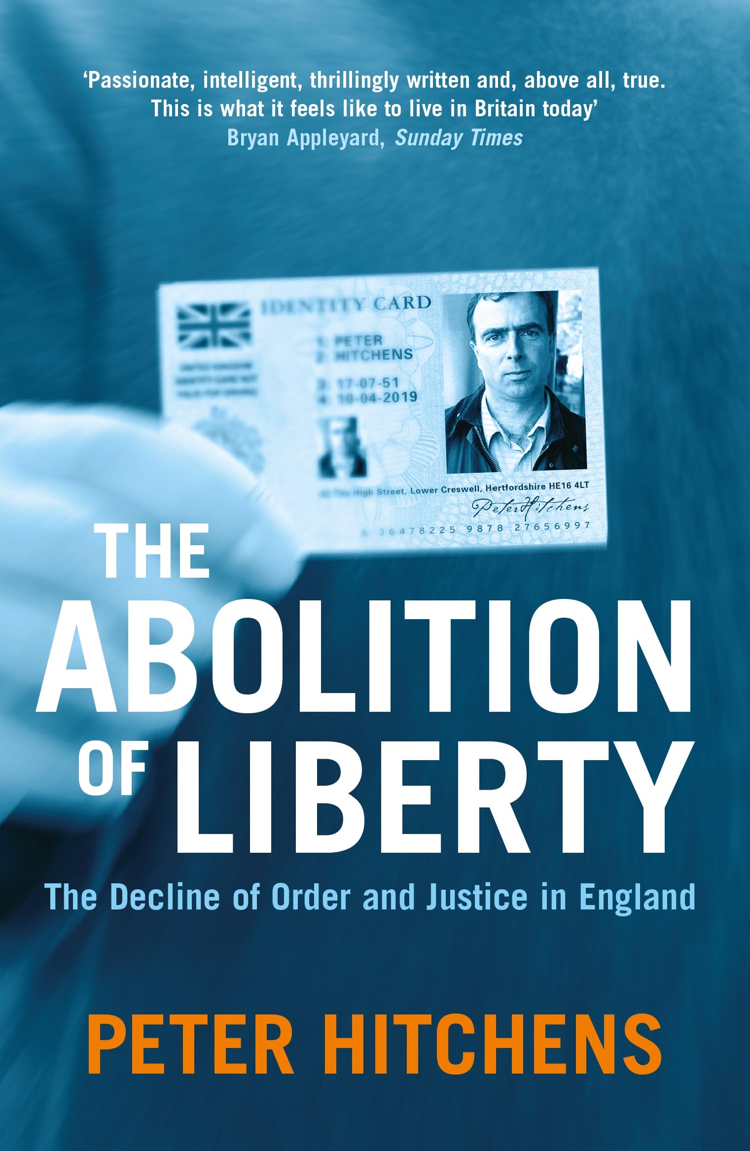 The Abolition Of Liberty: Amazon.co.uk: Hitchens, Peter: 9781843541493 ...