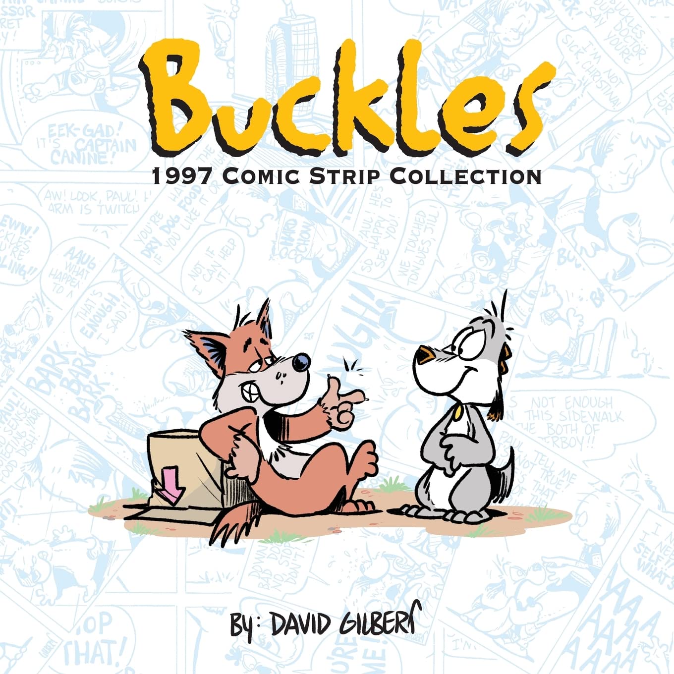 Buckles 1997 Comic Strip Collection : Gilbert, David: Amazon.co.uk: Books