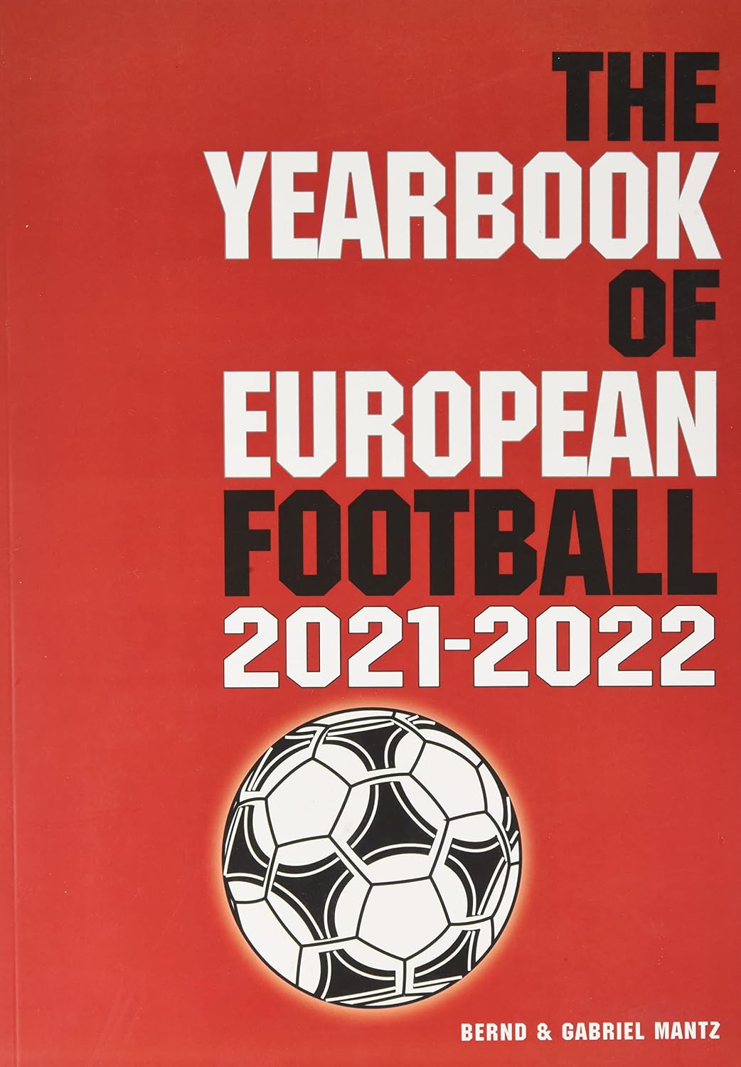 The Yearbook of European Football 2021-2022: Amazon.co.uk: Mantz, Bernd ...