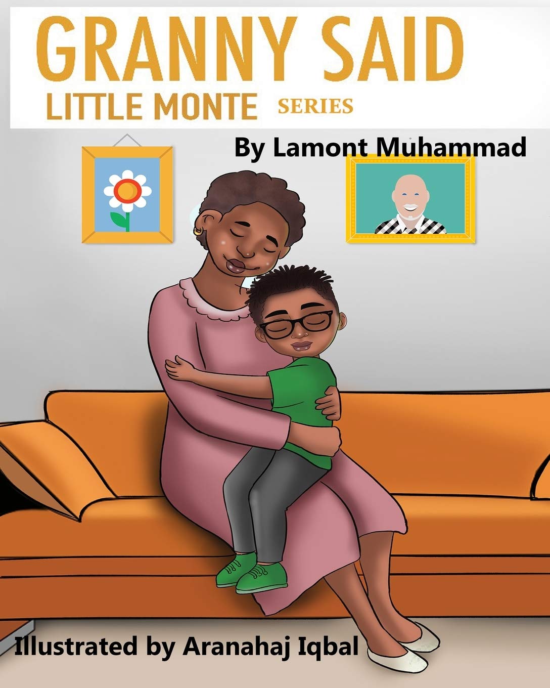 Granny Said: Little Monte Series: Muhammad, Mr. Lamont Pretrell ...