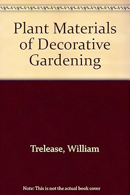 Amazon.co.jp: Plant Materials of Decorative Gardening : Trelease ...