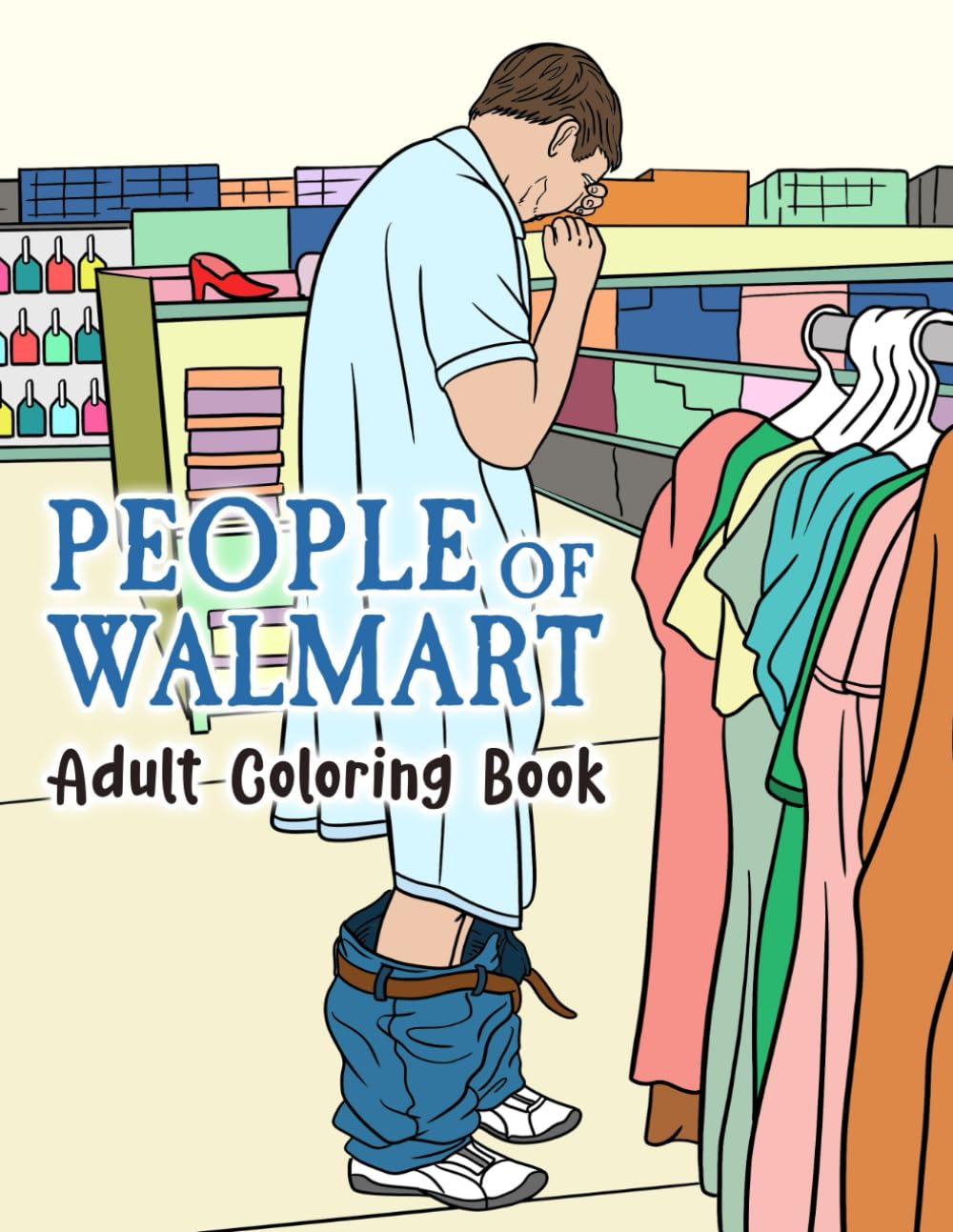 Buy People of Walmart Coloring Book: A Coloring Book with Hilarious ...