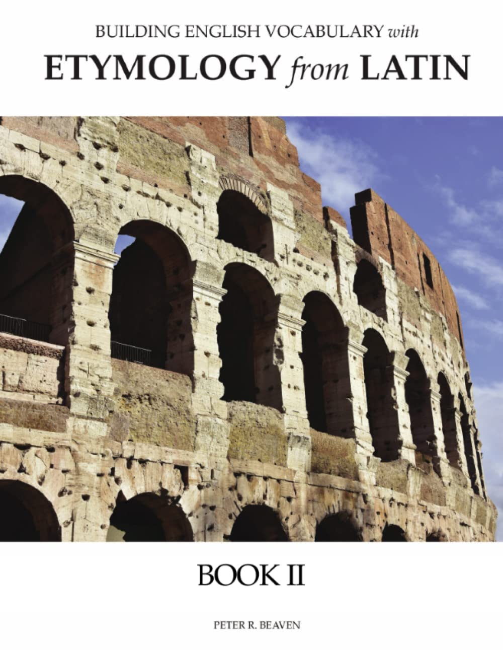 Building English Vocabulary with Etymology from Latin Book II: Beaven ...