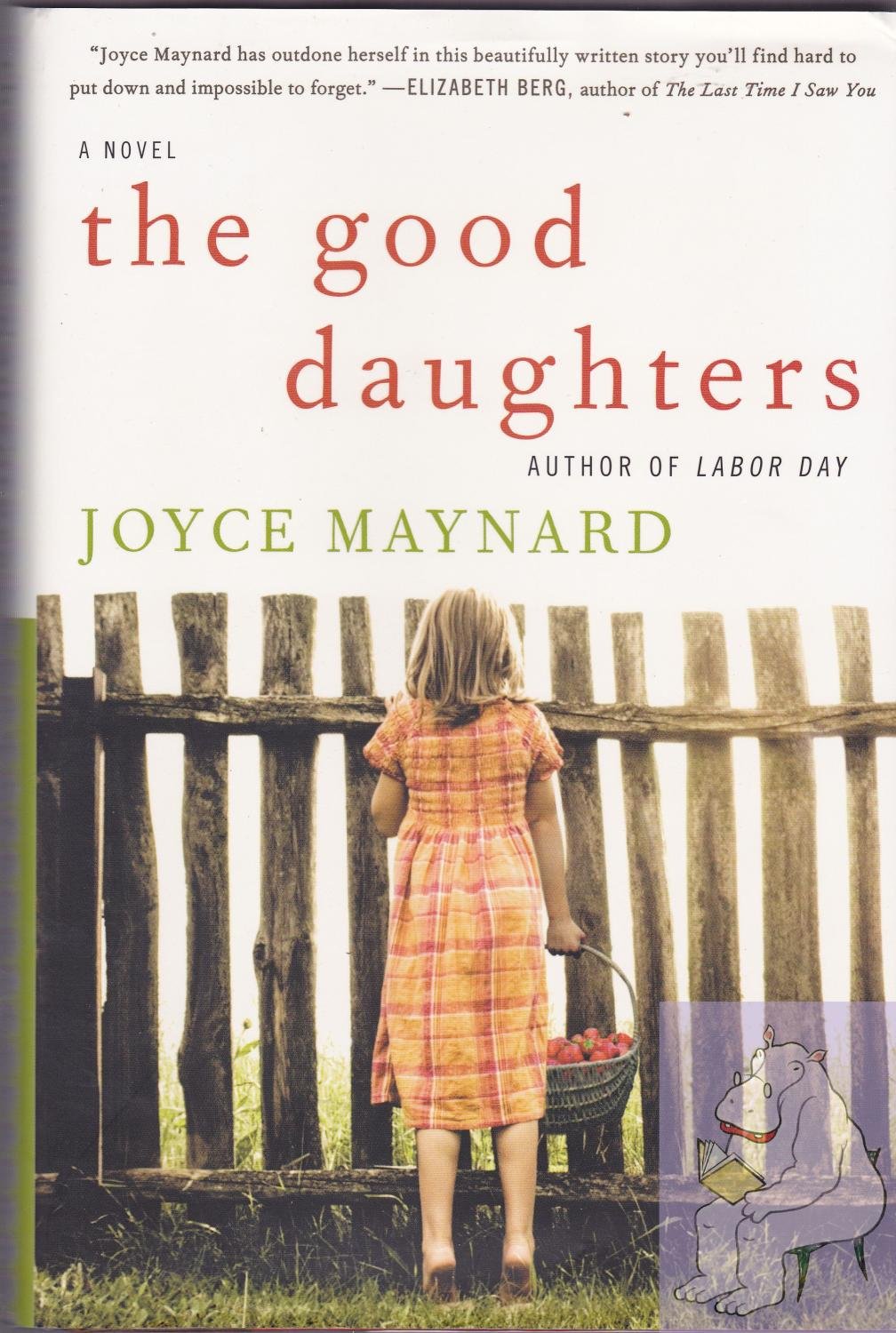 The Good Daughters: A Novel: Maynard, Joyce: 9780061994319: Amazon.com ...