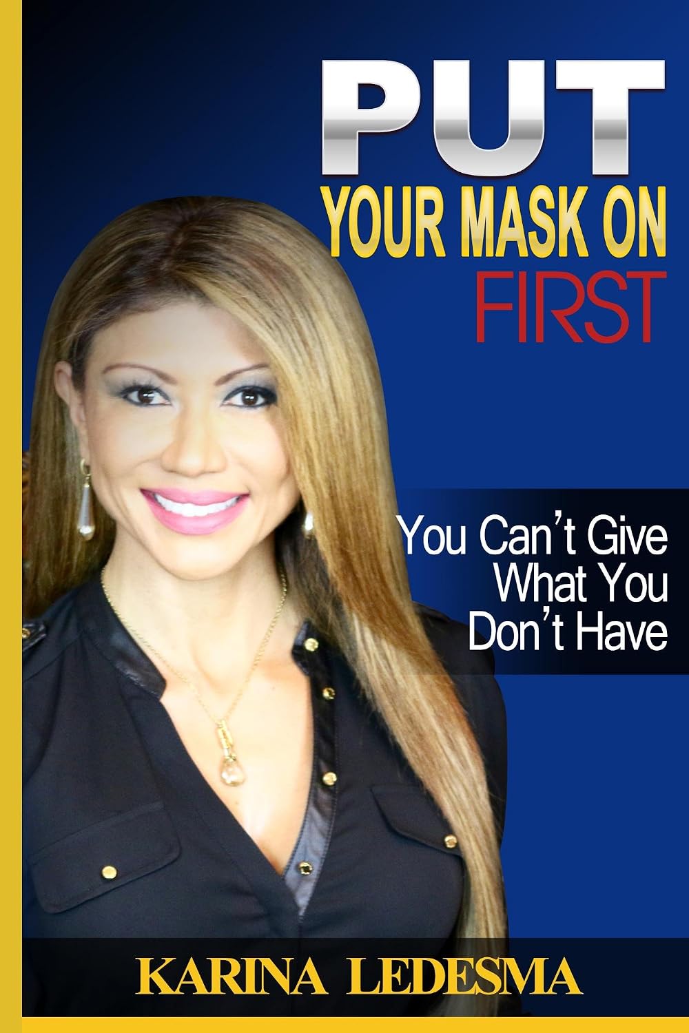 Put Your Mask on First: You Can't Give What You Don't Have (English ...