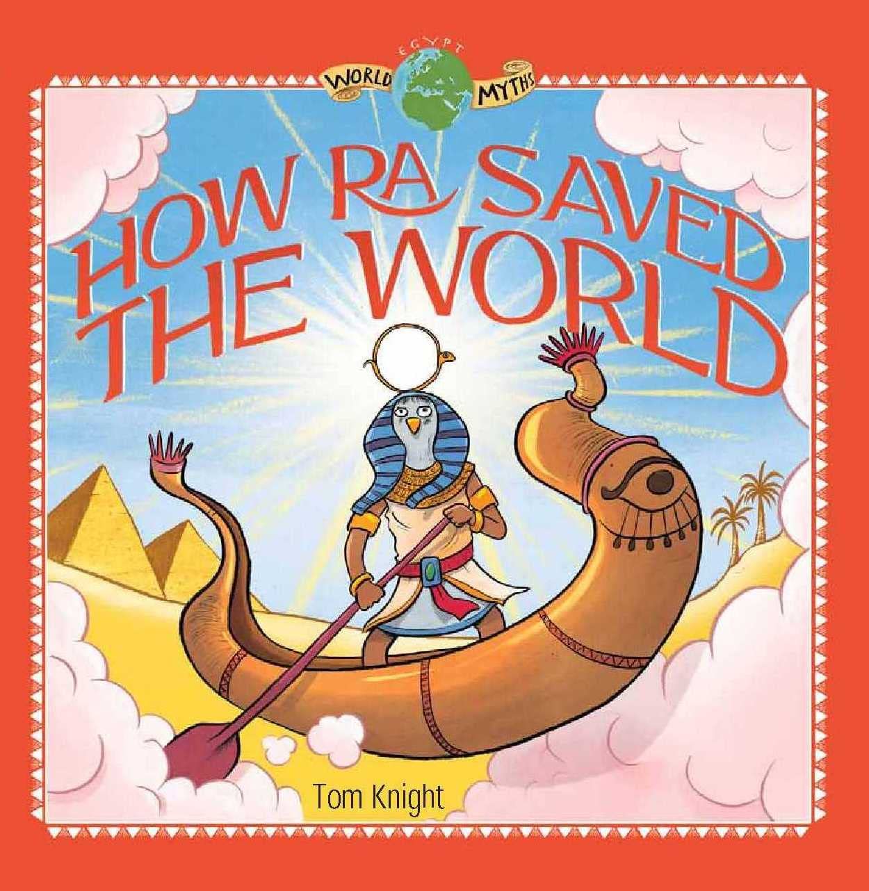How Ra Saved the World: Sir Tom Knight: 9781913060299: Amazon.com: Books