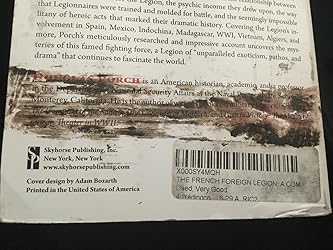 The French Foreign Legion: A Complete History of the Legendary Fighting ...