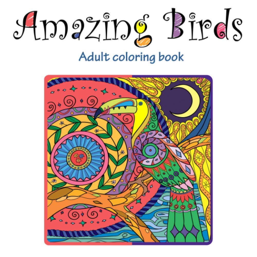 Amazon.com: Amazing Birds: Adult Coloring Book (Stress Relieving ...