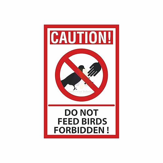 Anne Print Solutions® Caution Do Not Feed Birds Forbidden Signage ...