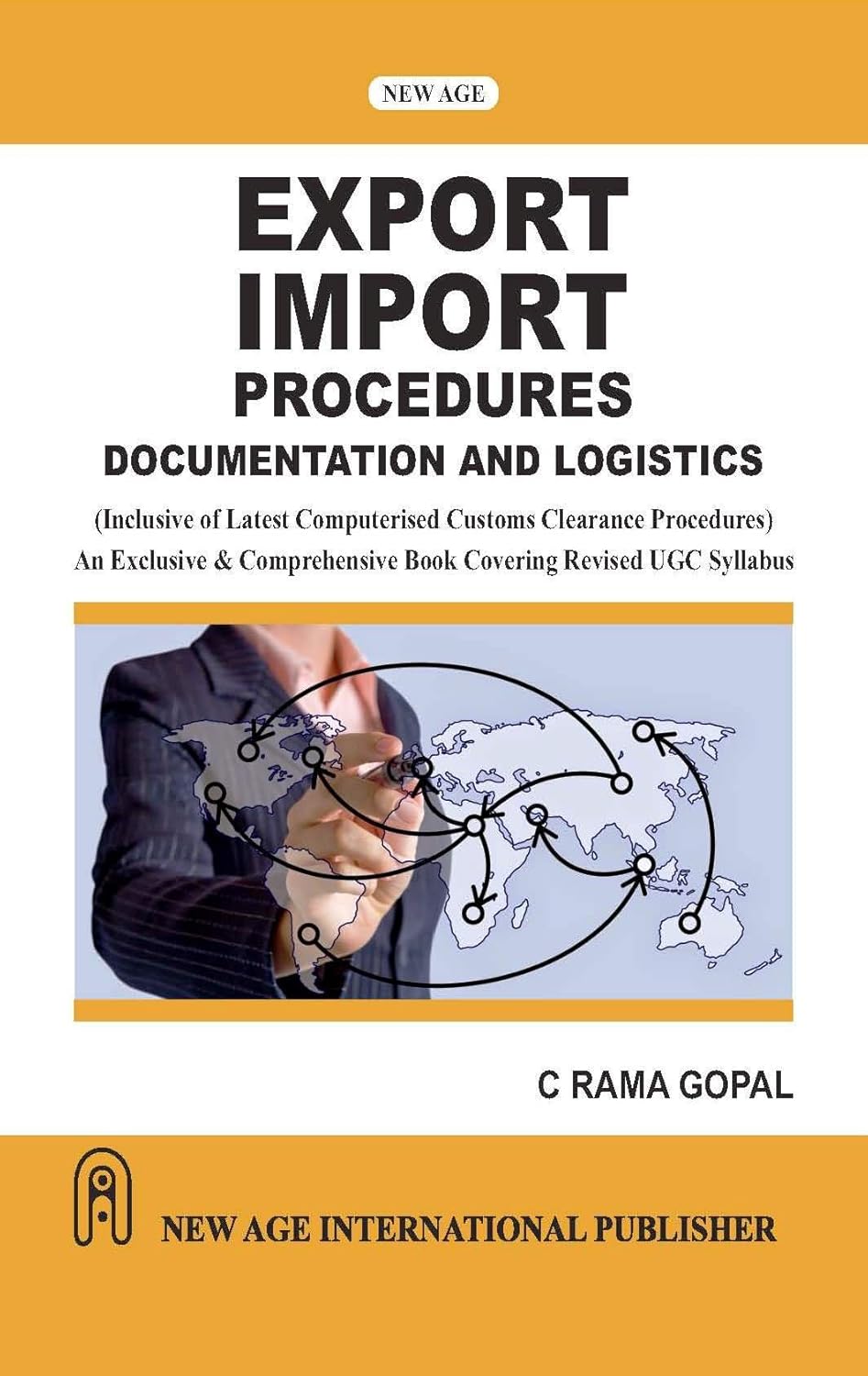 Export Import Procedures: Documentation and Logistics by C. Ramagopal (2006-12-01): Rama Gopal ...
