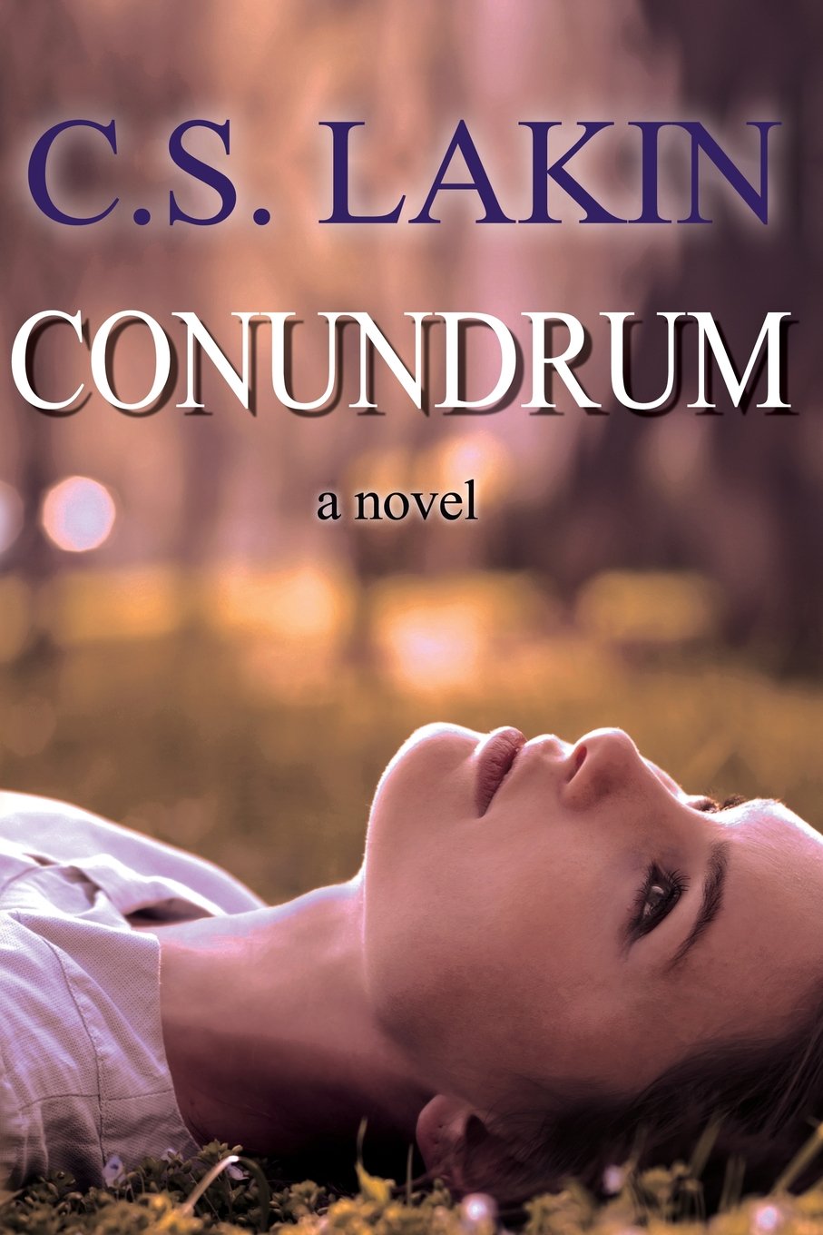 Conundrum: Lakin, C. S.: 9780615687629: Amazon.com: Books