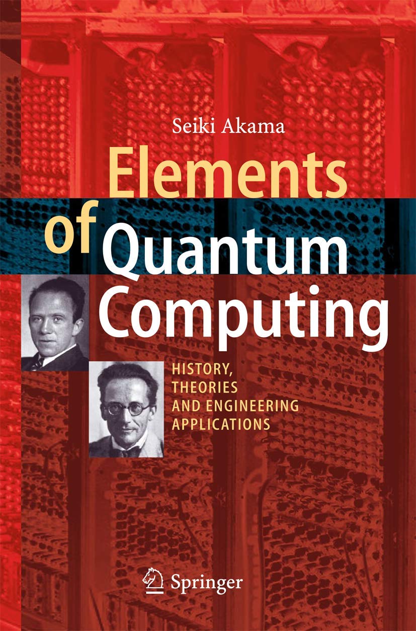 Amazon.com: Elements of Quantum Computing: History, Theories and ...