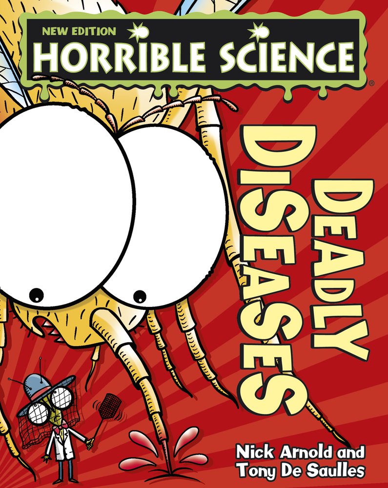 Deadly Diseases (Horrible Science): Amazon.co.uk: Arnold, Nick, De ...