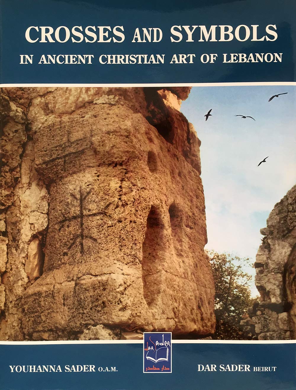 Buy Crosses and Symbols in Ancient Christian Art of Lebanon (English ...