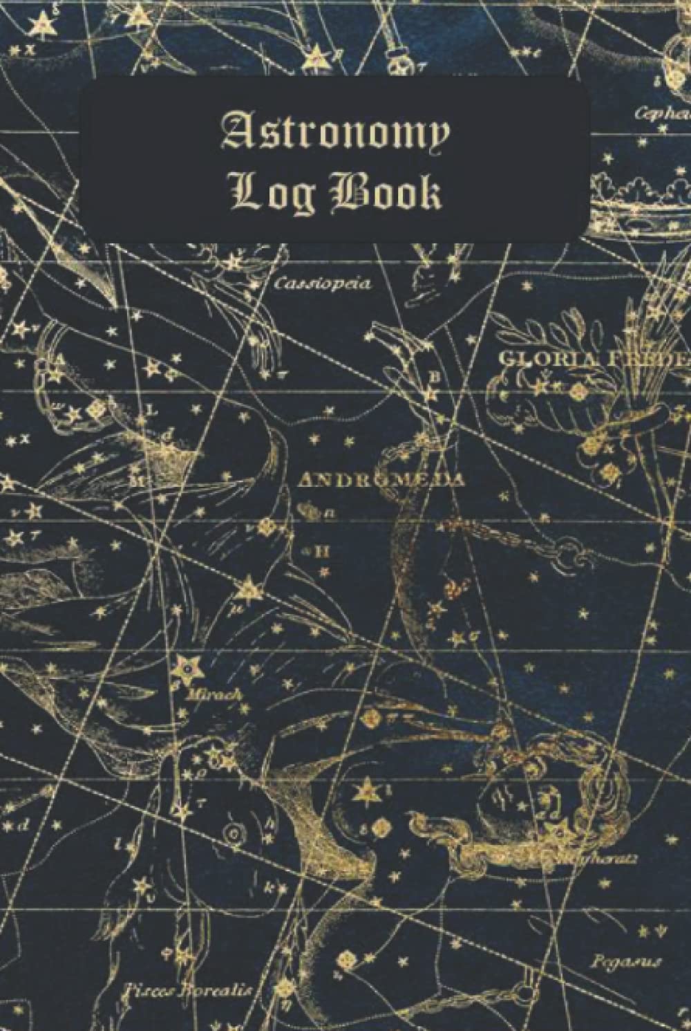 Astronomy Log Book: A Stargazing and Night Sky Observations Journal for ...