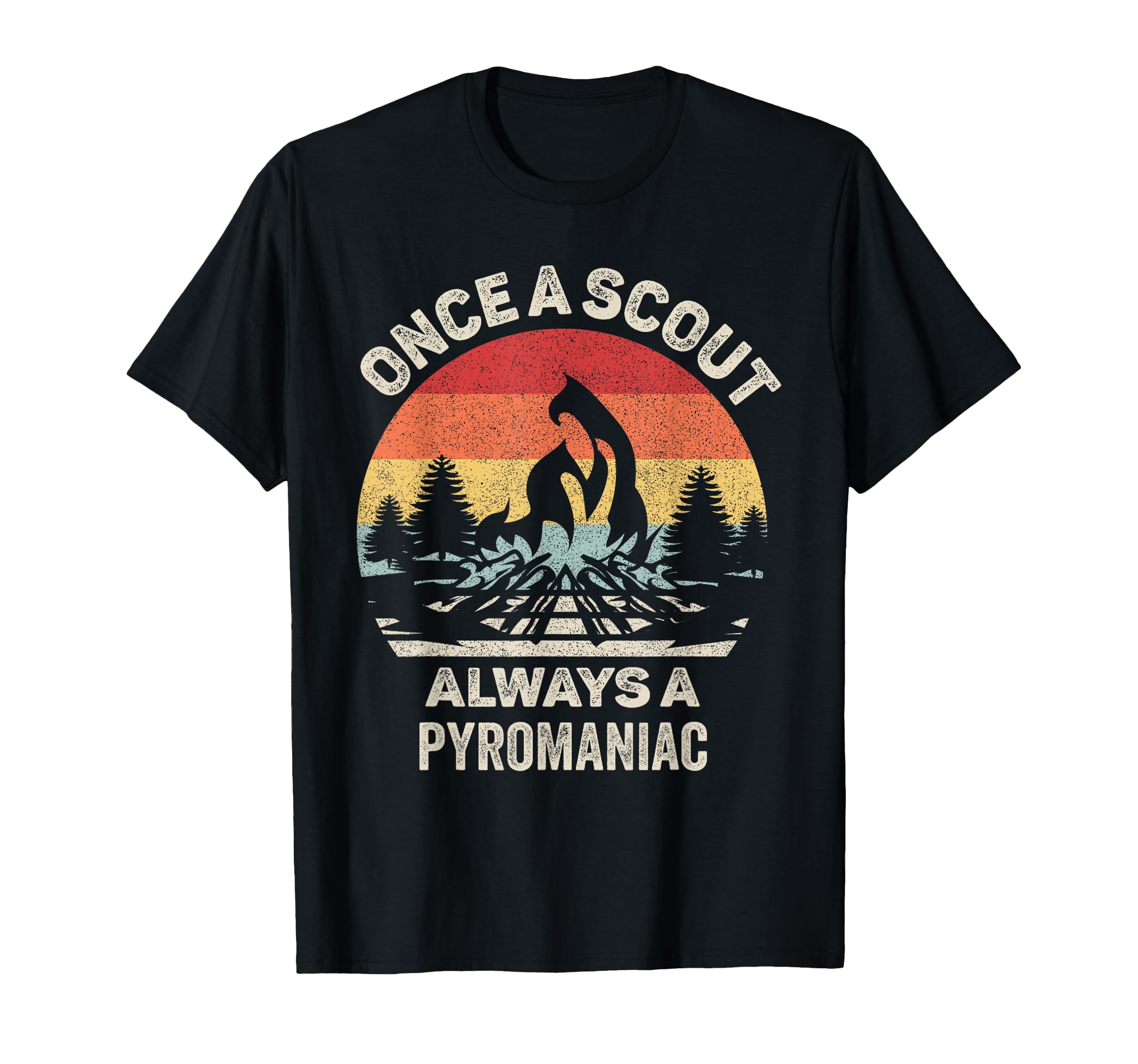 Amazon.com: Vintage Retro Once A Scout Always A Pyromaniac T-Shirt ...