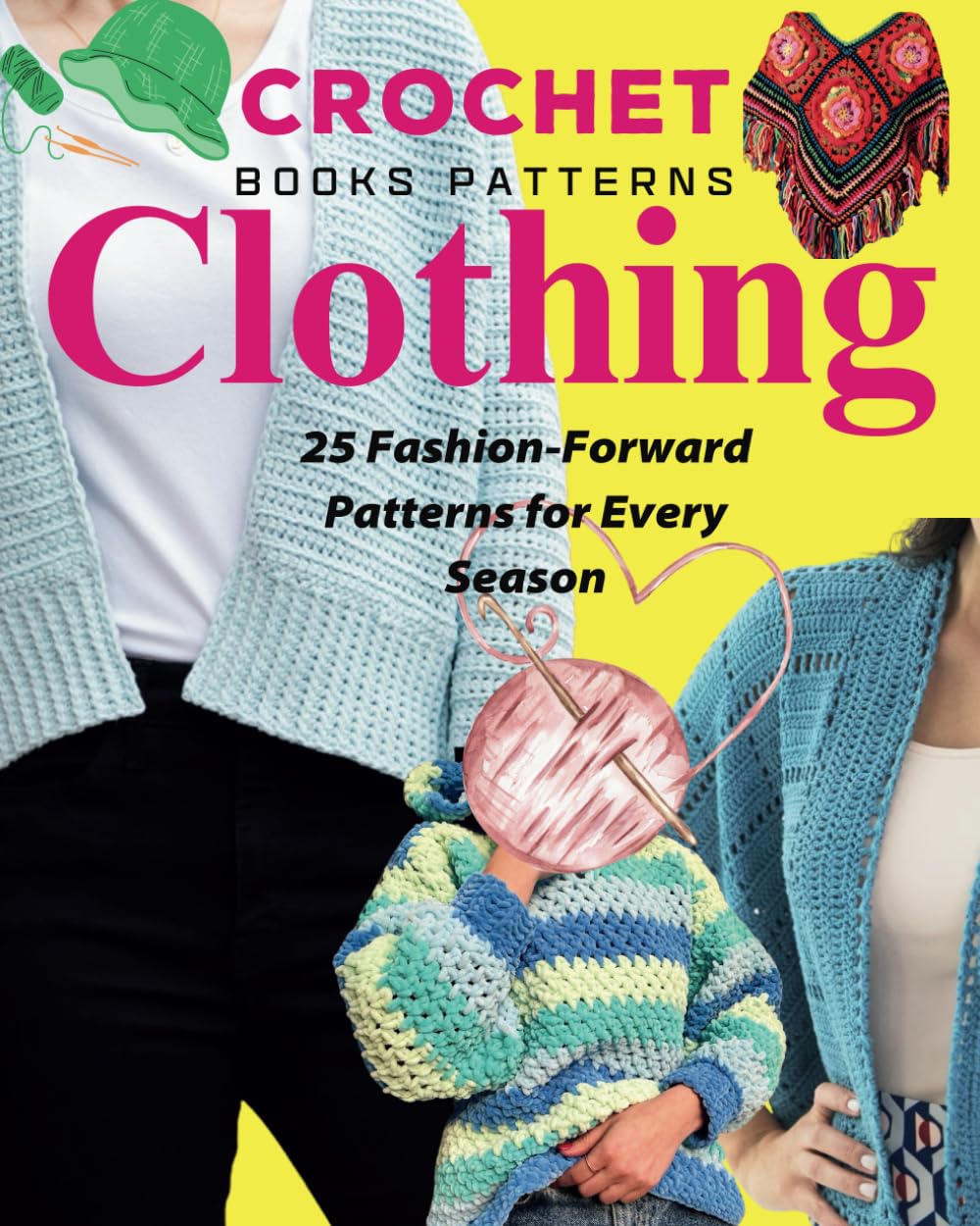 Crochet Books Patterns Clothing: 25 Fashion-Forward Patterns for Every ...