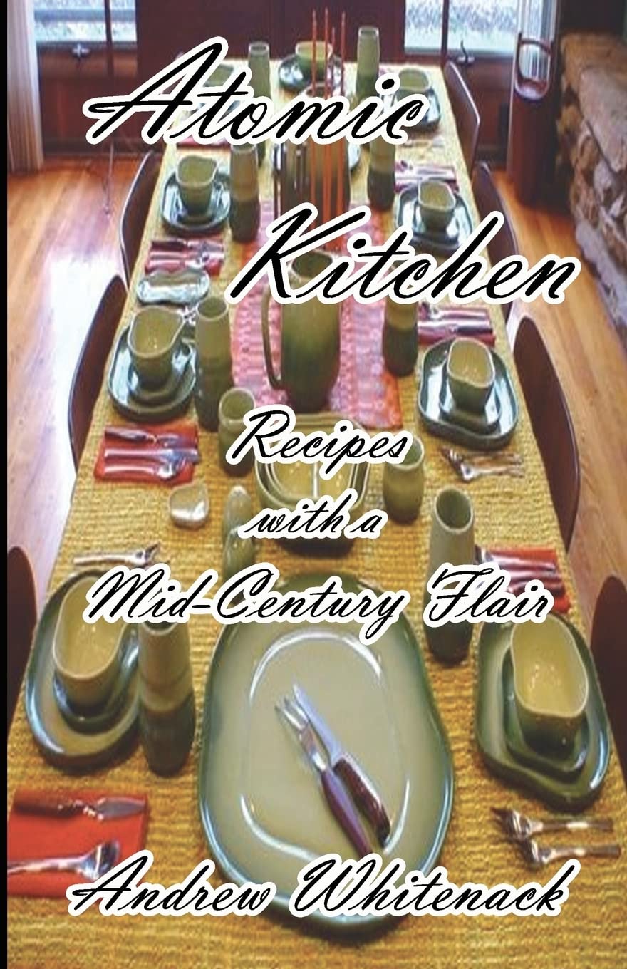 Amazon.com: Atomic Kitchen: 9781515211709: Whitenack, Andrew: Books