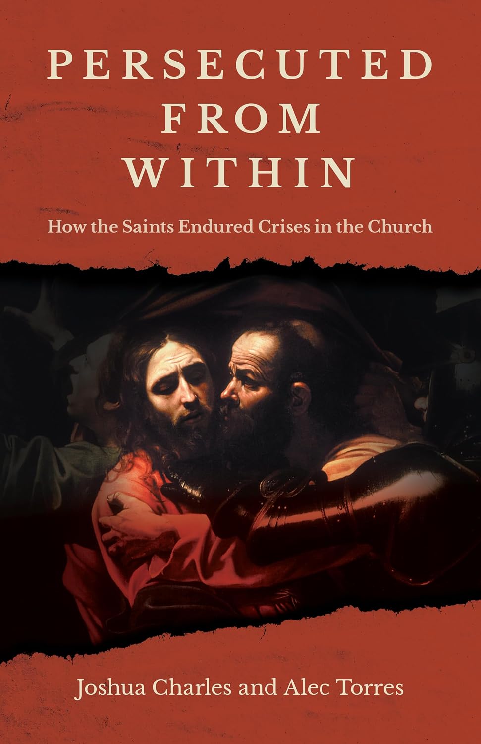 Persecuted from Within: Torres, Alec, Charles, Joshua: 9781644136867 ...