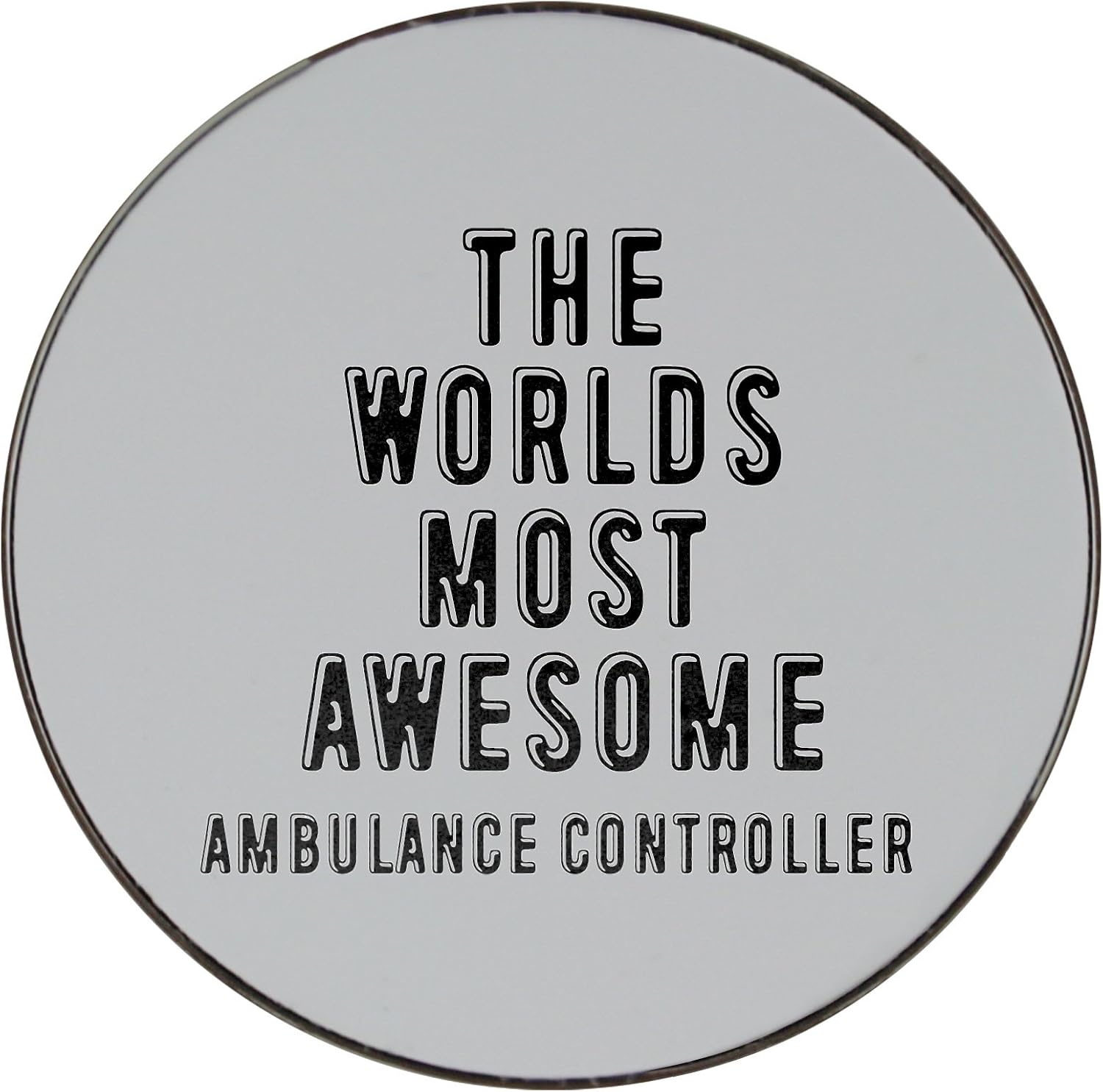 Fotomax THE WORLDS MOST AWESOME Ambulance Controller metal round fridge ...
