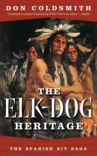 The Elk-Dog Heritage (Spanish Bit): Coldsmith, Don: 9780812579673 ...