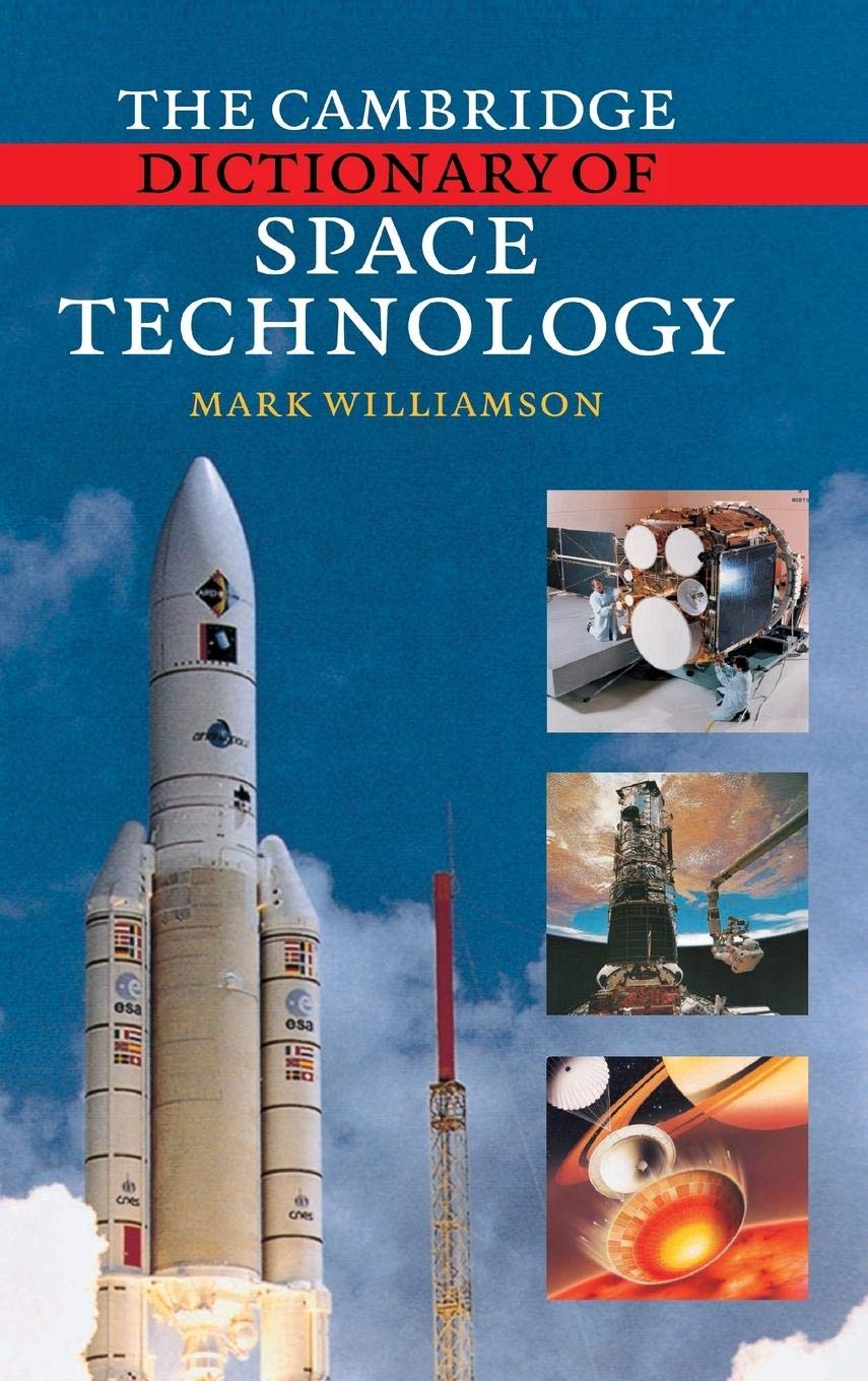 The Cambridge Dictionary of Space Technology: Williamson, Mark ...