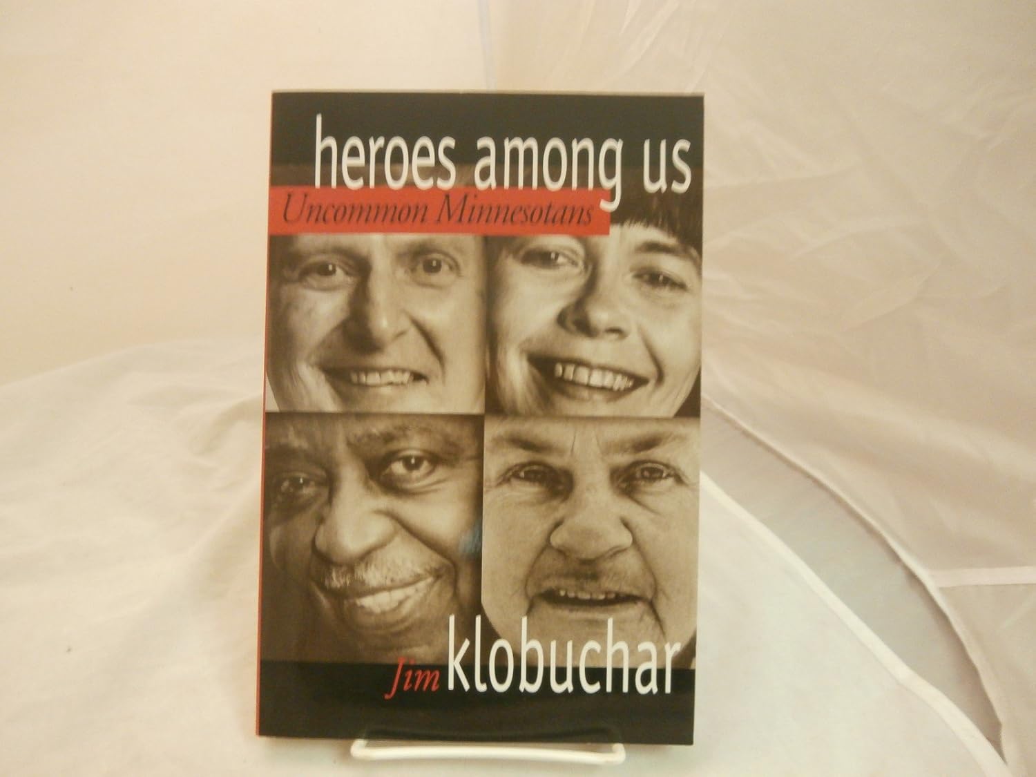 Heroes Among Us Uncommon Minnesotans: Klobuchar, Jim: 9781570250859 ...