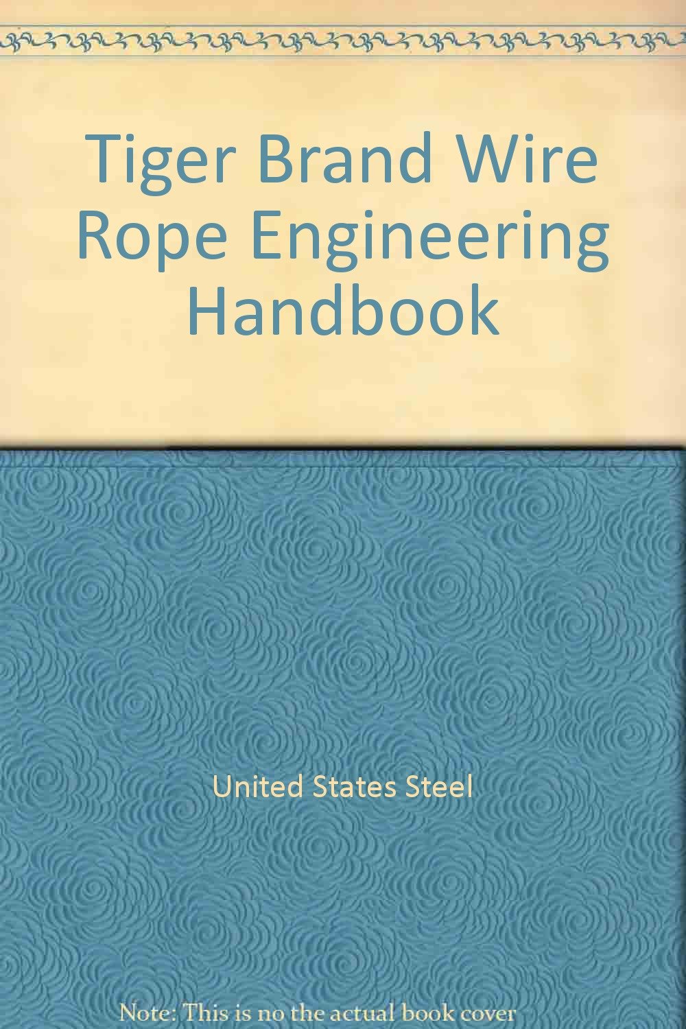 Tiger Brand Wire Rope Engineering Handbook | Amazon.com.br