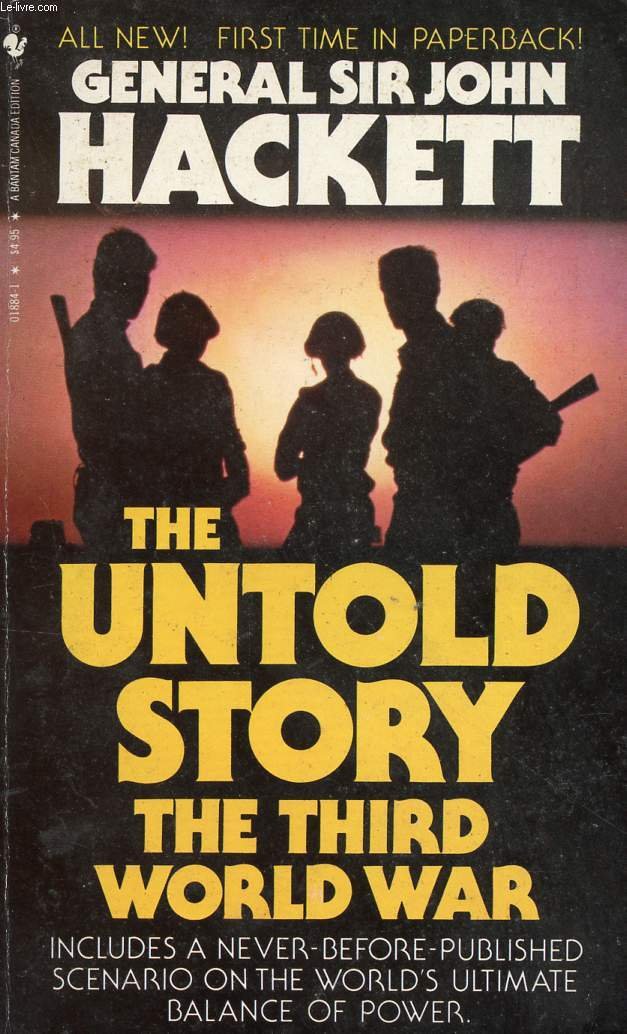 The Untold Story : The Third World War: Amazon.co.uk: HACKETT JOHN ...