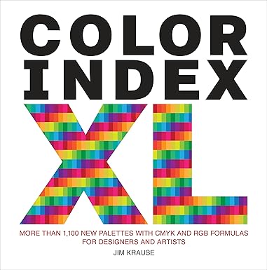 Color Index XL: More than 1,100 New Palettes with CMYK and RGB Formulas ...