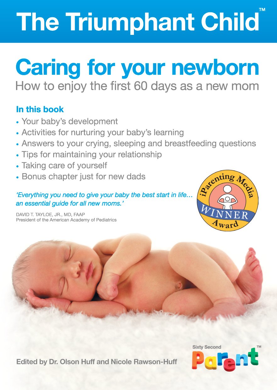 Caring for Your Newborn: How to Enjoy the First 60 Days as a New Mom ...