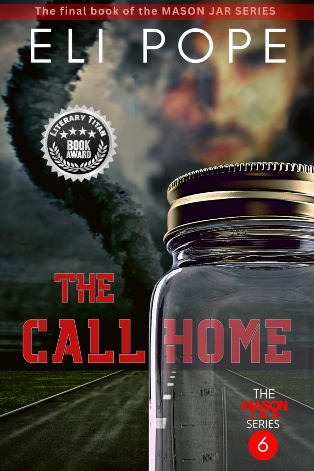 Amazon.com: The Call Home (The Mason Jar Series): 9781735815985: Pope, Eli: Books