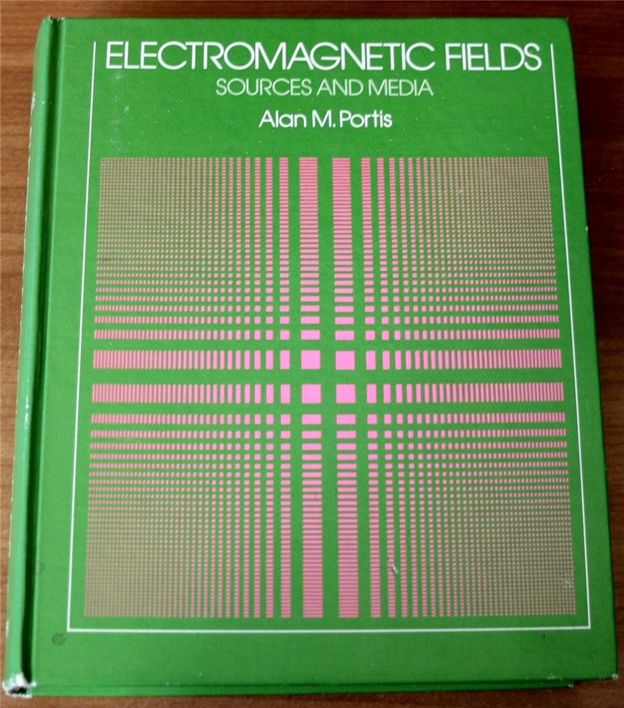 Electromagnetic Fields: Sources and Media: Portis, Alan M ...