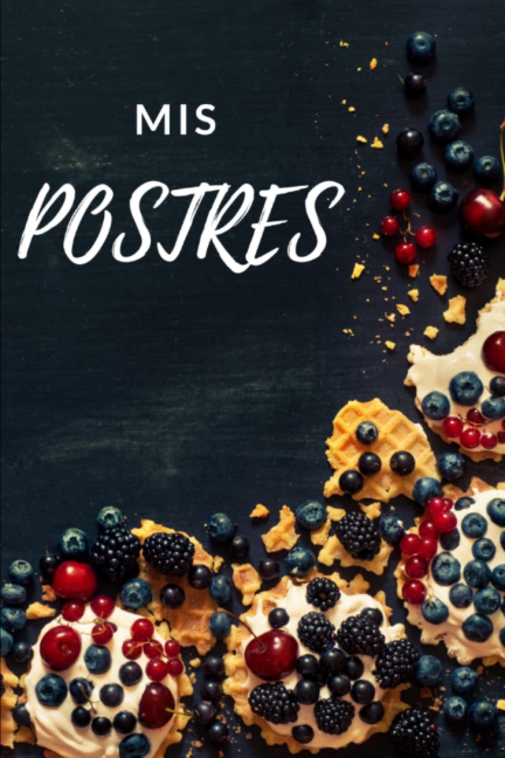 Mis Postres Mis Postres Libro De Recetas Para Postres Libro | Desertcart Sri Lanka