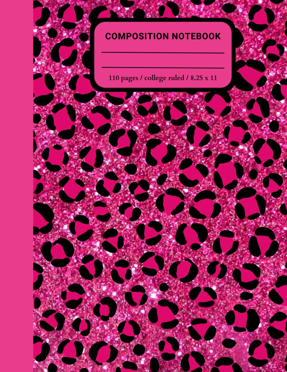 Composition Notebook Wide Ruled: Glam Leopard Print and Hot Pink Design ...