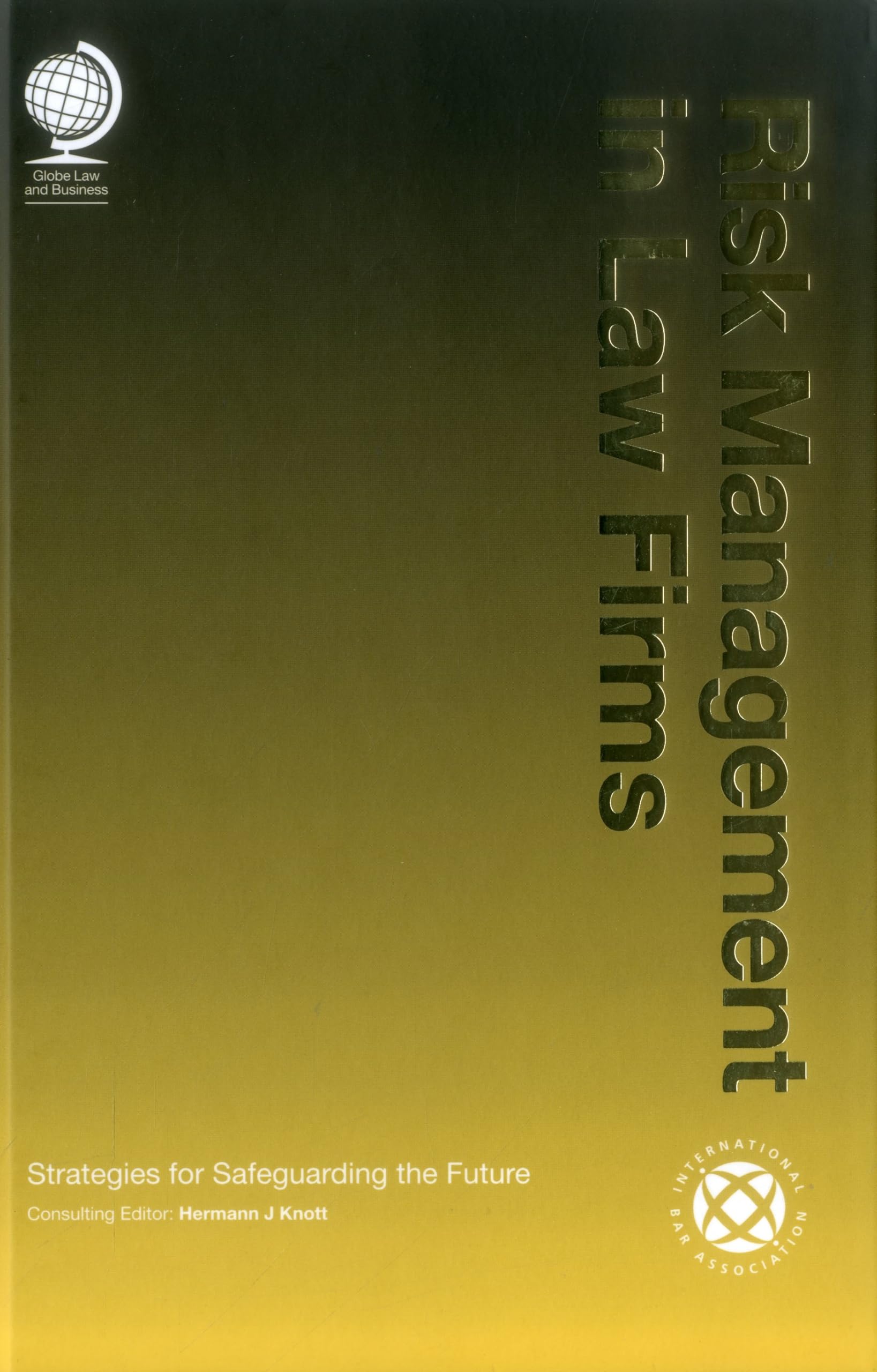 Risk Management in Law Firms: Strategies for Safeguarding the Future ...