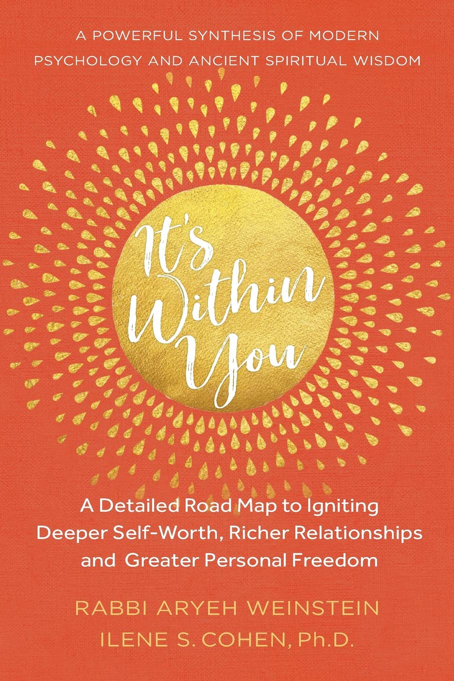 It’s Within You: A Detailed Road Map to Igniting, Deeper Self-Worth ...
