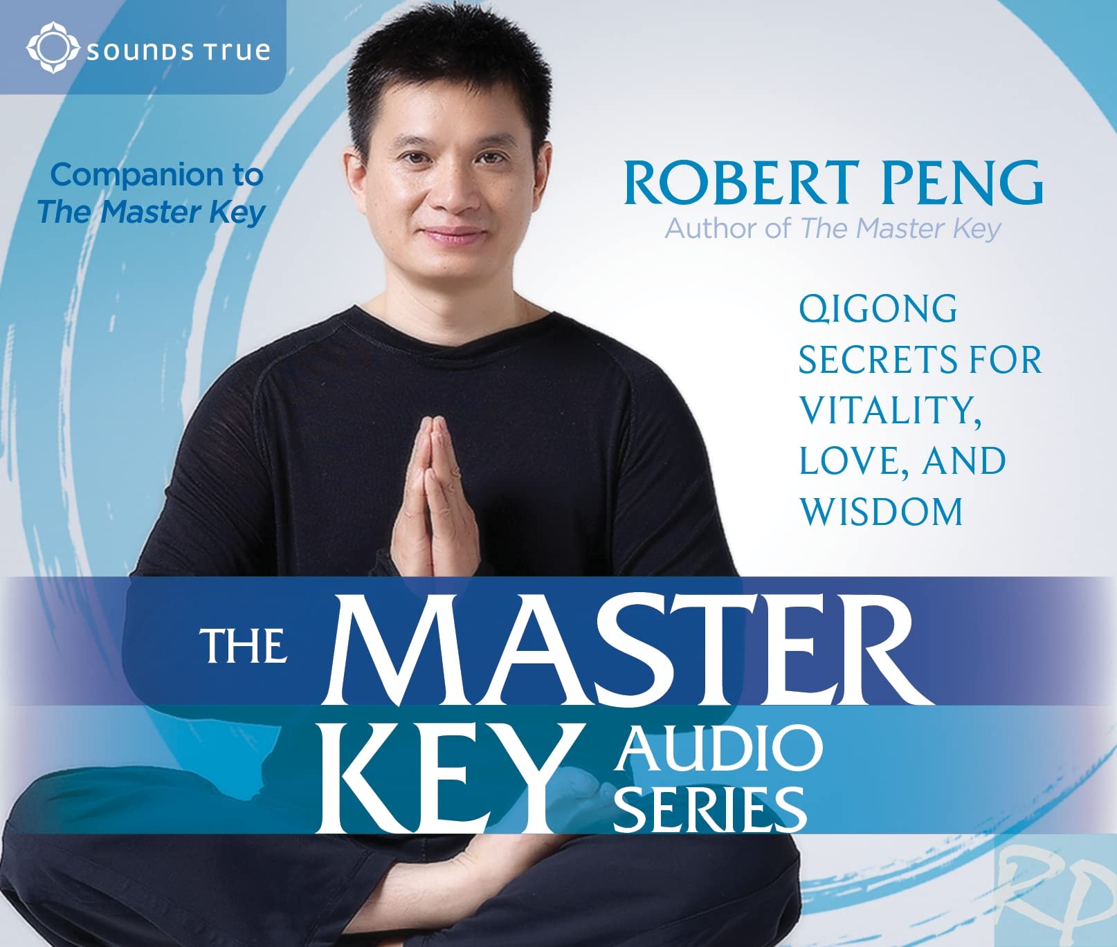 The Master Key Audio Series: Qigong Secrets for Vitality, Love, and ...
