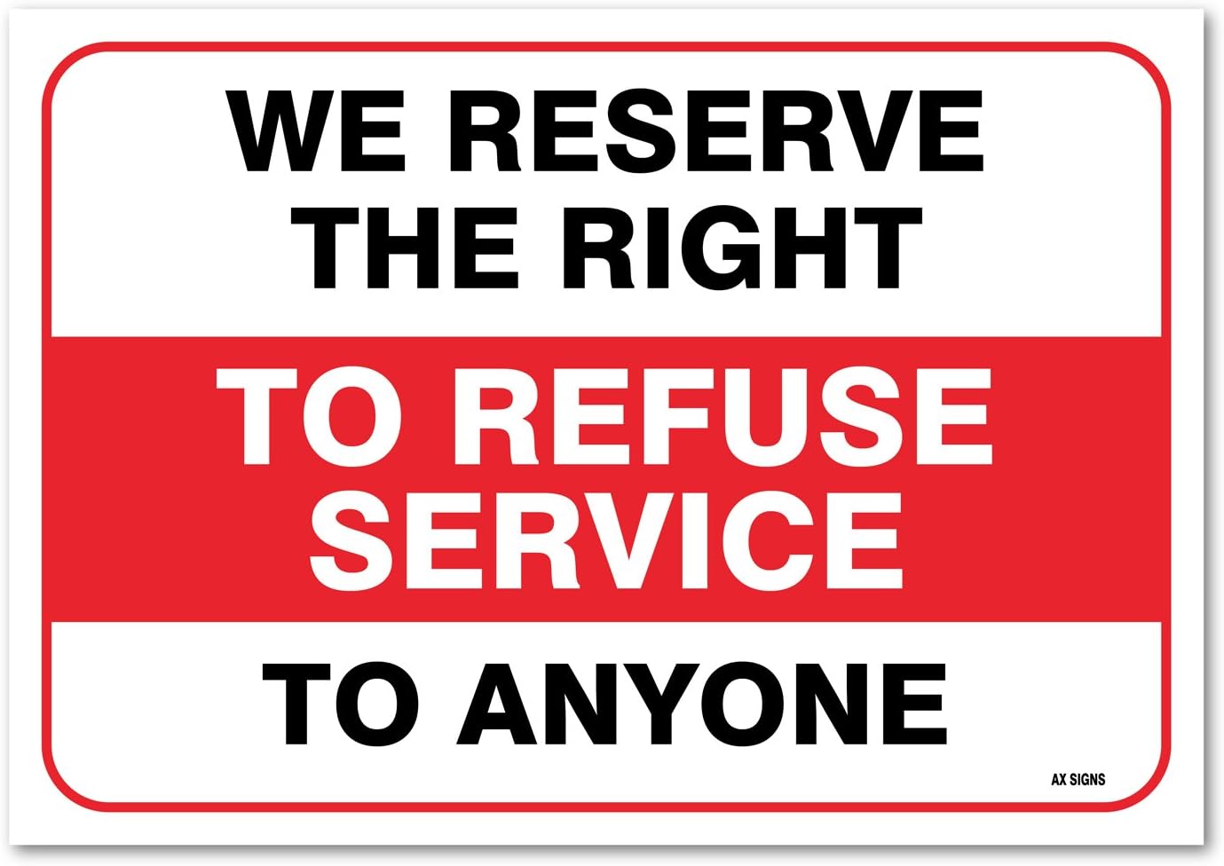 Amazon.com: (2-Pack) We Reserve The Right to Refuse Service Sign, 10 X ...