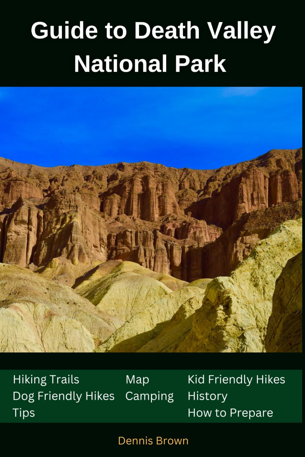 Guide to Death Valley National Park: Map,Hiking Trails,Camping, Tips ...