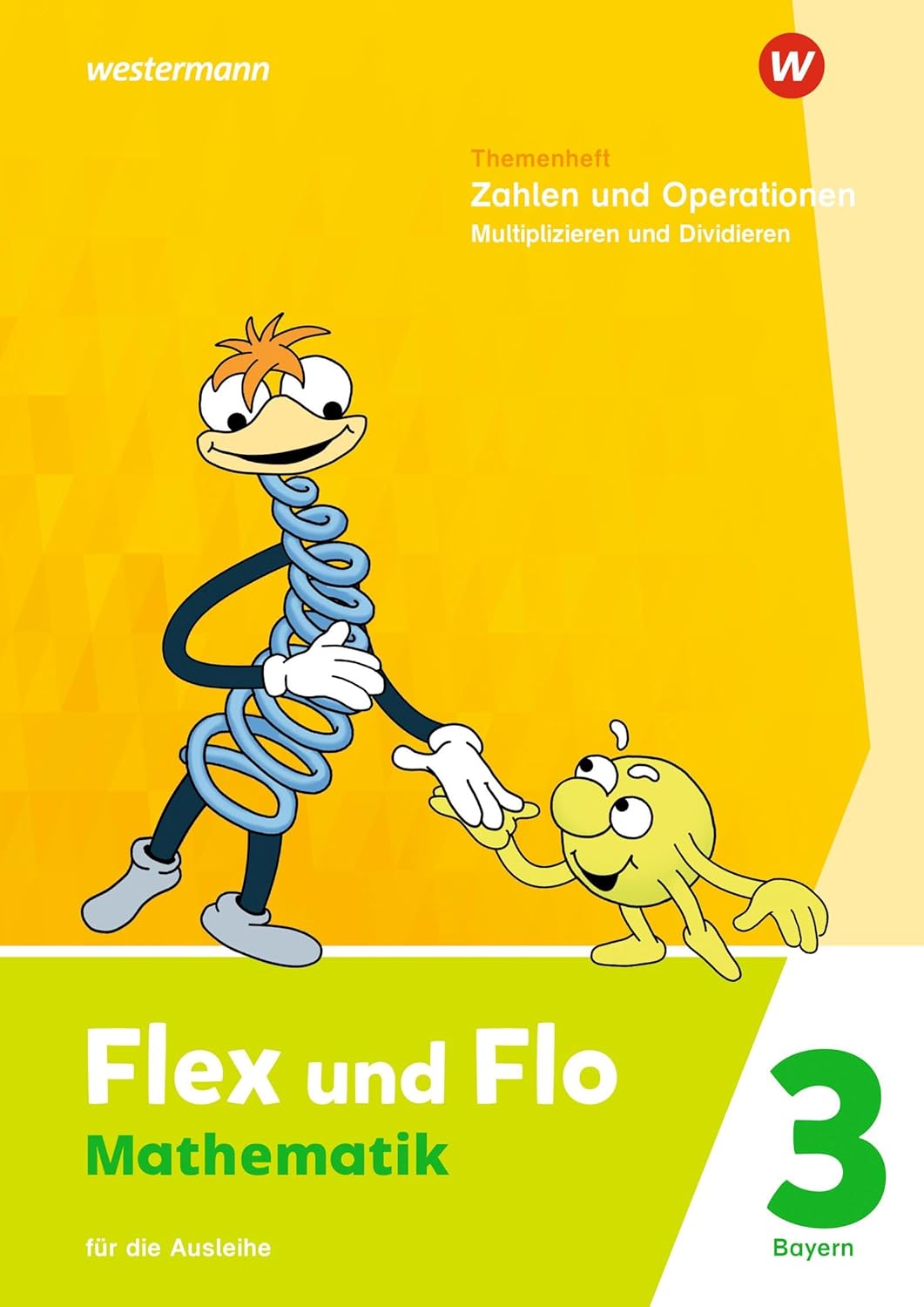 Flex und Flo 3. Themenheft Zahlen und Operationen: Multiplizieren und Dividieren. Für die ...