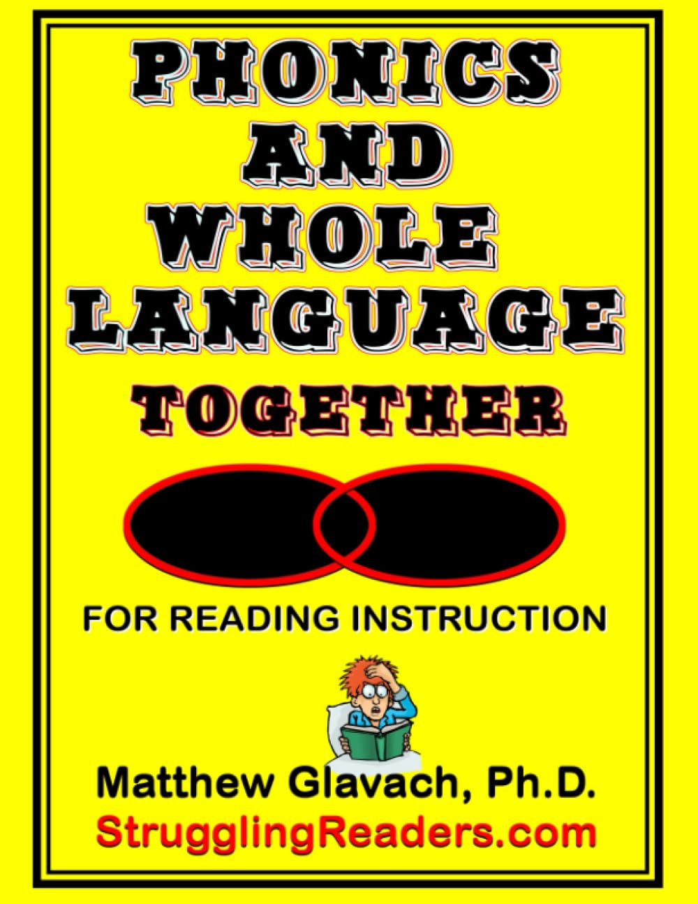 Phonics and Whole Language Together for Reading Instruction: Glavach Ph ...