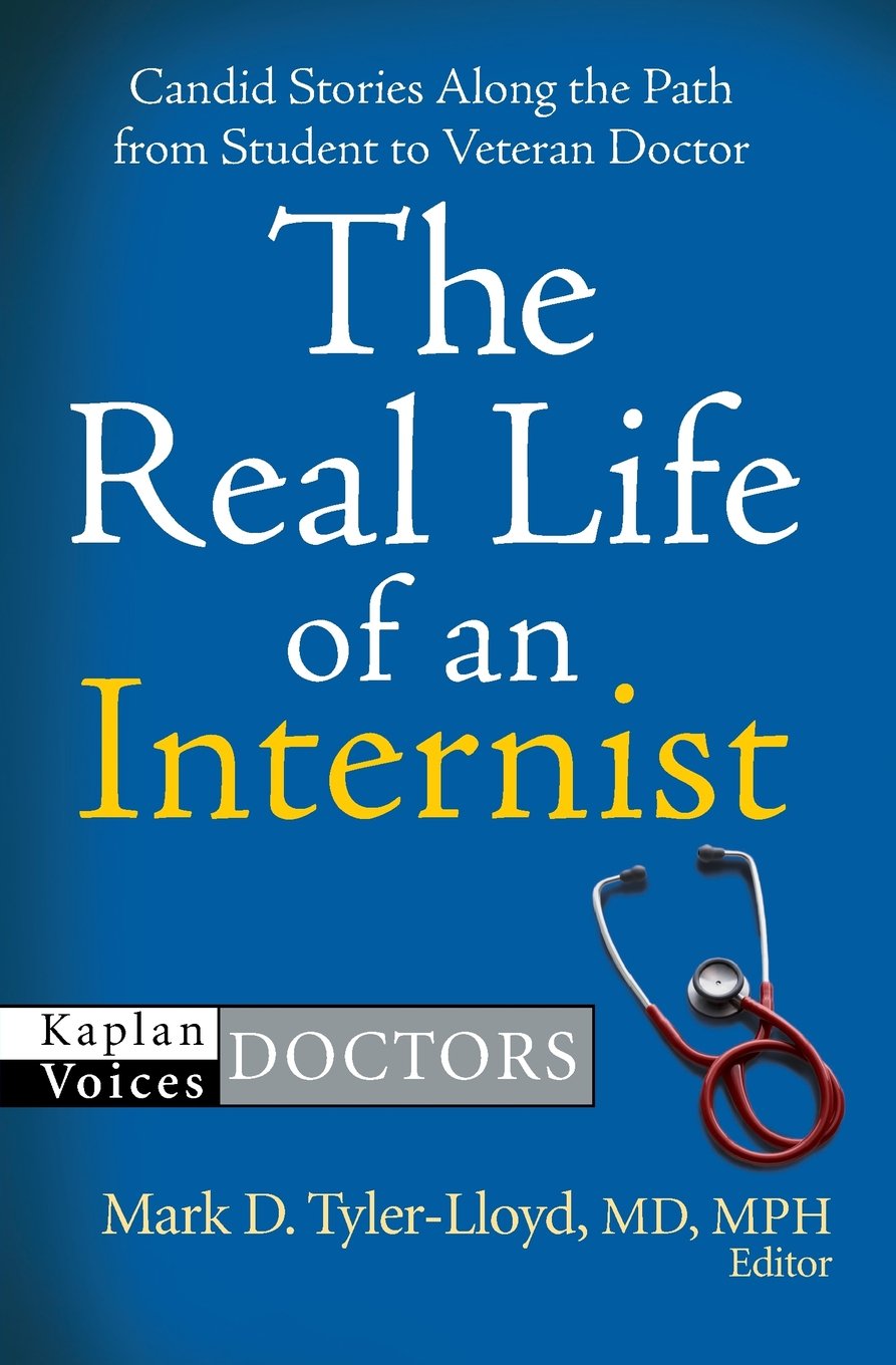 The Real Life of an Internist (Kaplan Voices: Doctors): 9781427799647 ...