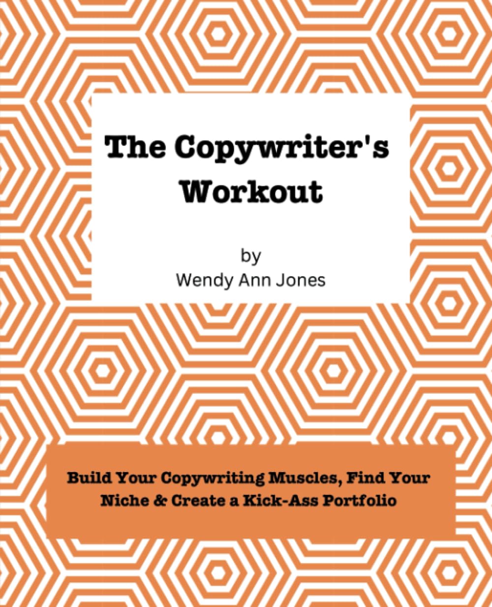 Snapklik.com : The Copywriters Workout: Build Your Copywriting Muscles