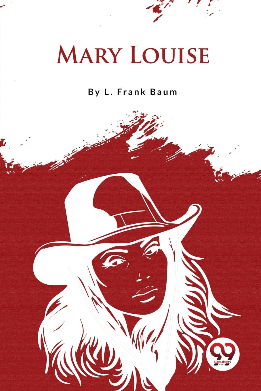 Mary Louise [Paperback] Baum, L Frank: L. Frank Baum: 9789356565715 ...