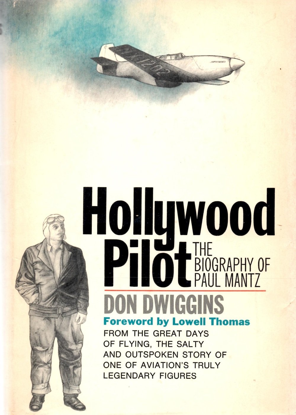 Hollywood pilot;: The biography of Paul Mantz: dwiggins, don: Amazon ...