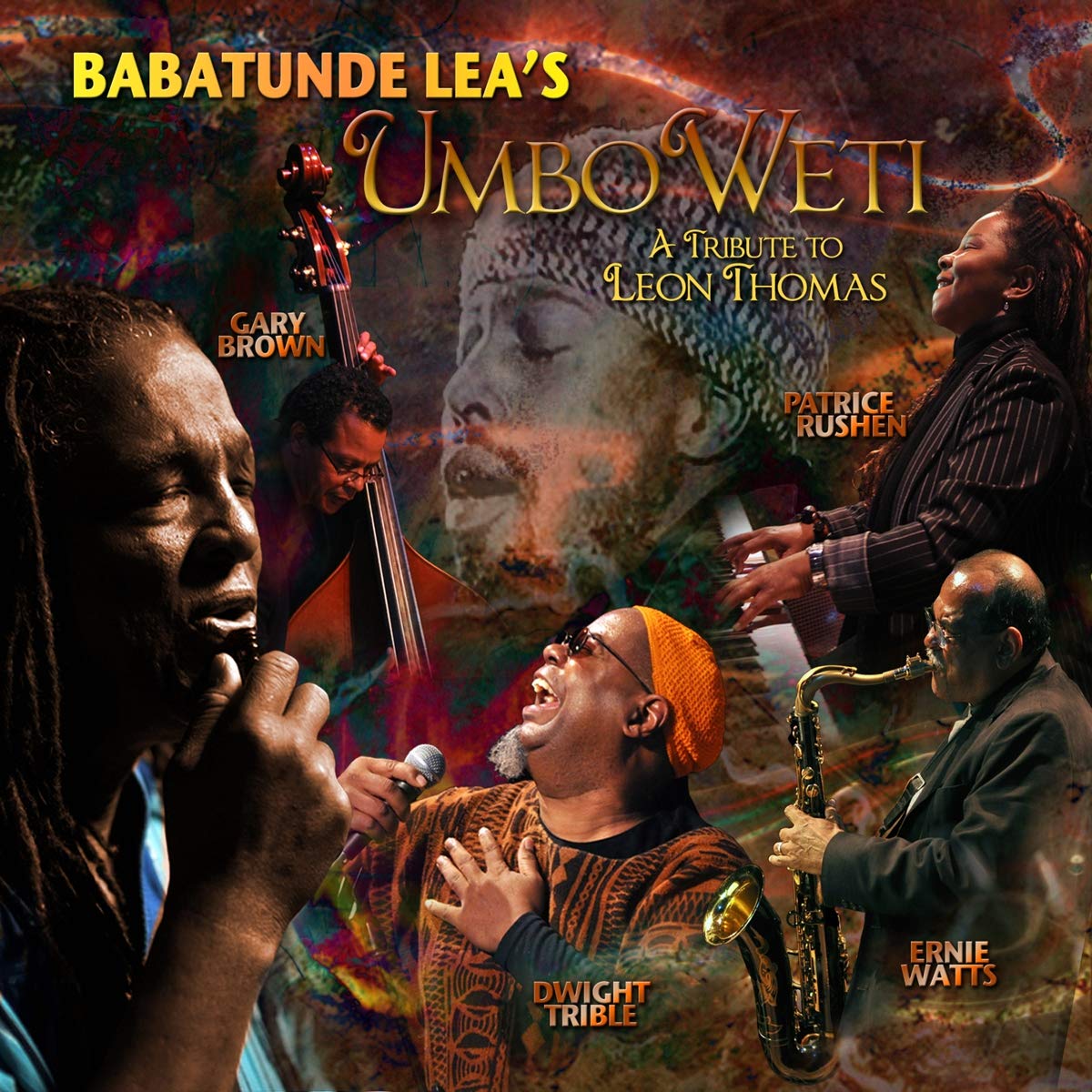 Babatunde Lea, Patrice Rushen, Gary Brown, Dwight Trible, Ernie Watts ...
