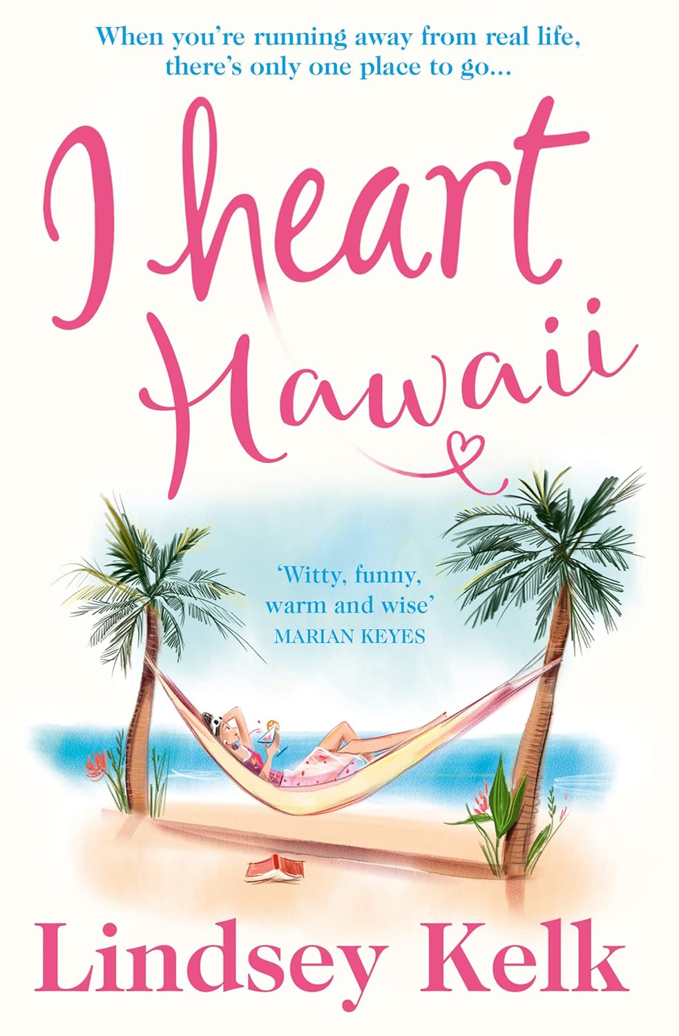 I Heart Hawaii: Hilarious, Heartwarming and Relatable: Escape with this ...