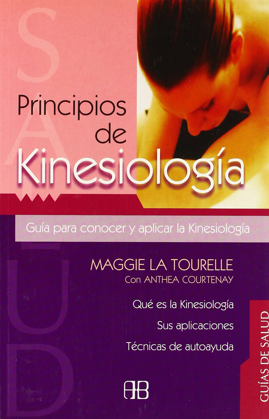 Principios de kinesiologia / Principles of Kinesiology: Guia para ...